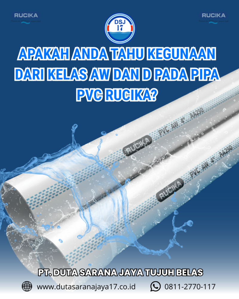 Apakah Anda Tahu Kegunaan dari Kelas AW dan D pada Pipa PVC Rucika ...